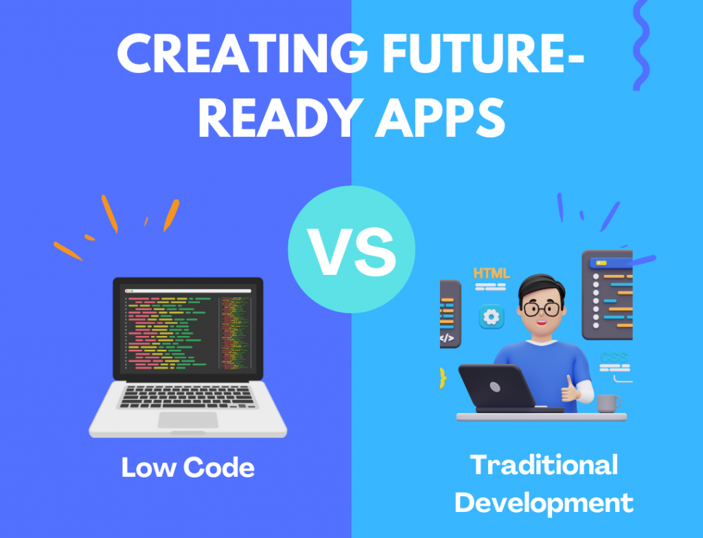 Comparing Low Code vs. Traditional Development - Discover, Learn, and Master Low-Code and No ...